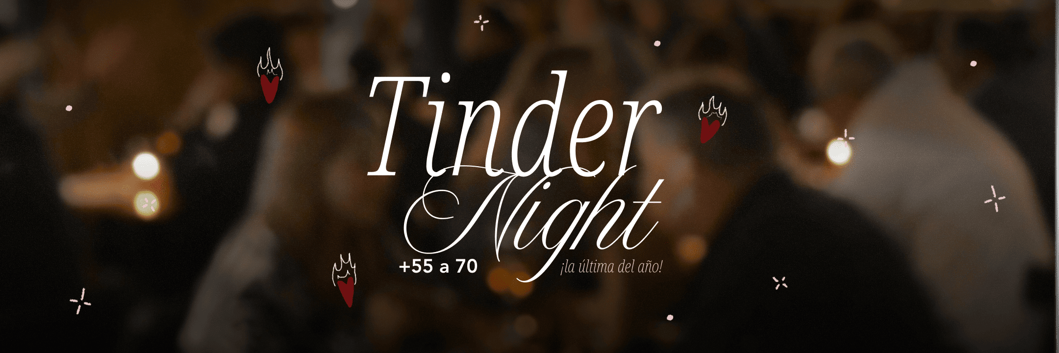 tinder night (+55) + cóctel (la última del año) | Eventeando